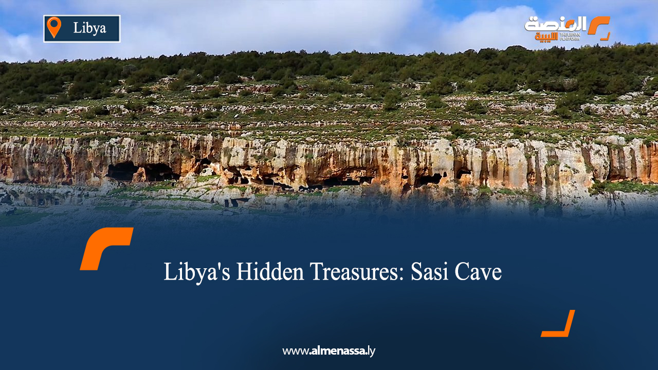 Libya’s Hidden Treasures: Sasi Cave – The Libyan Platform