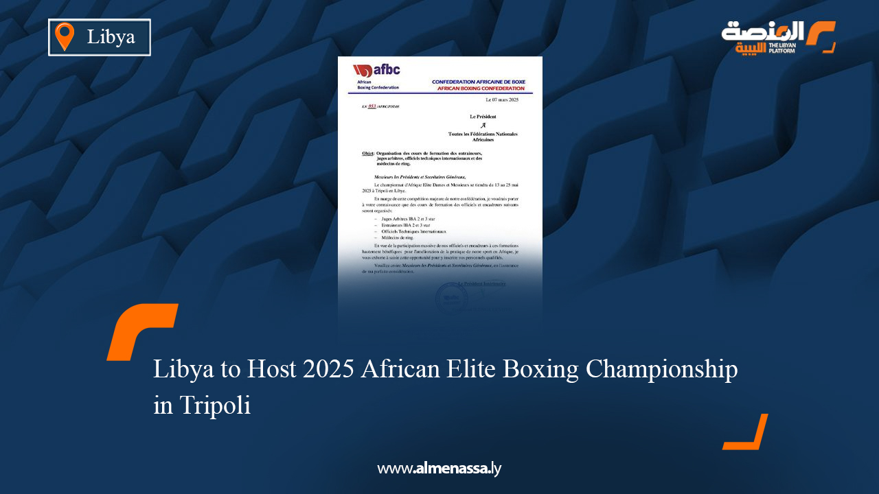 Libya to Host 2025 African Elite Boxing Championship in Tripoli – The Libyan Platform