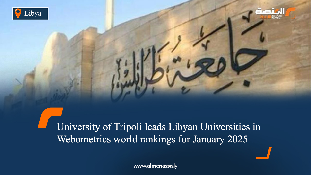 University of Tripoli leads Libyan Universities in Webometrics world ...