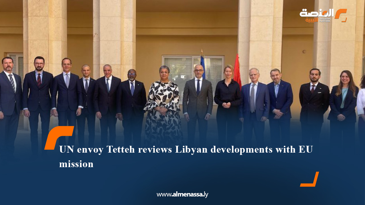 UN envoy Tetteh reviews Libyan developments with EU mission – The ...