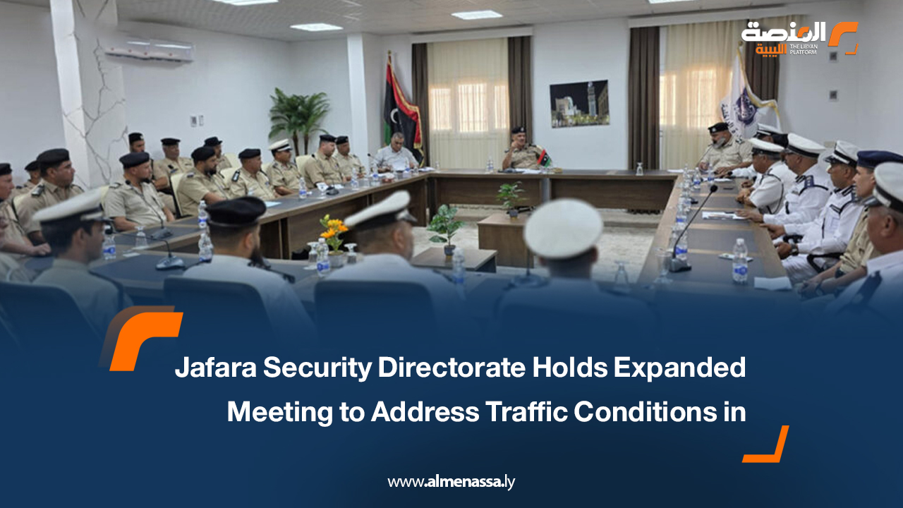 Jafara Security Directorate Holds Expanded Meeting to Address Traffic ...